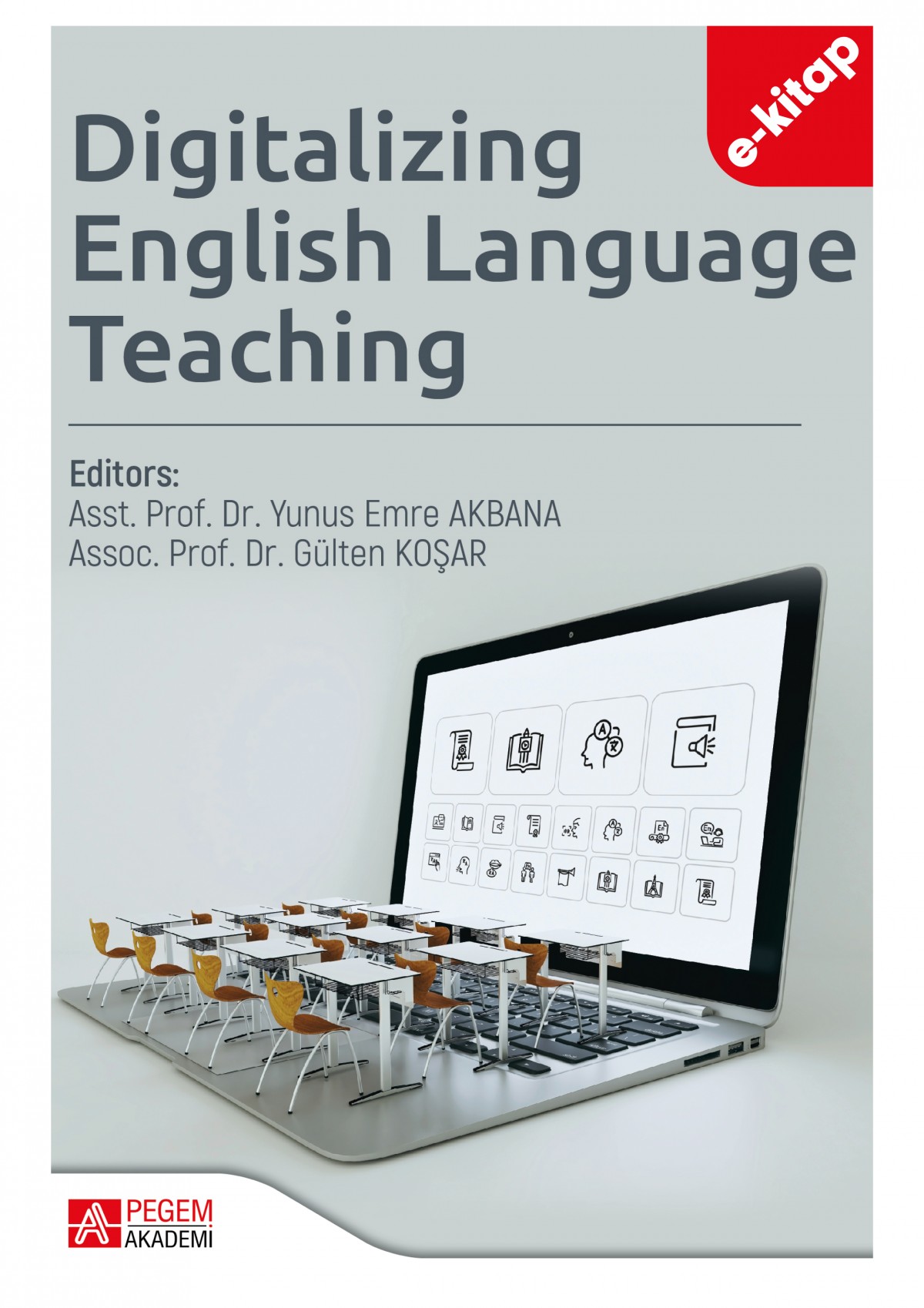 Digitalizing English Language Teaching,Yunus Emre Akbana , Gülten Koşar ...