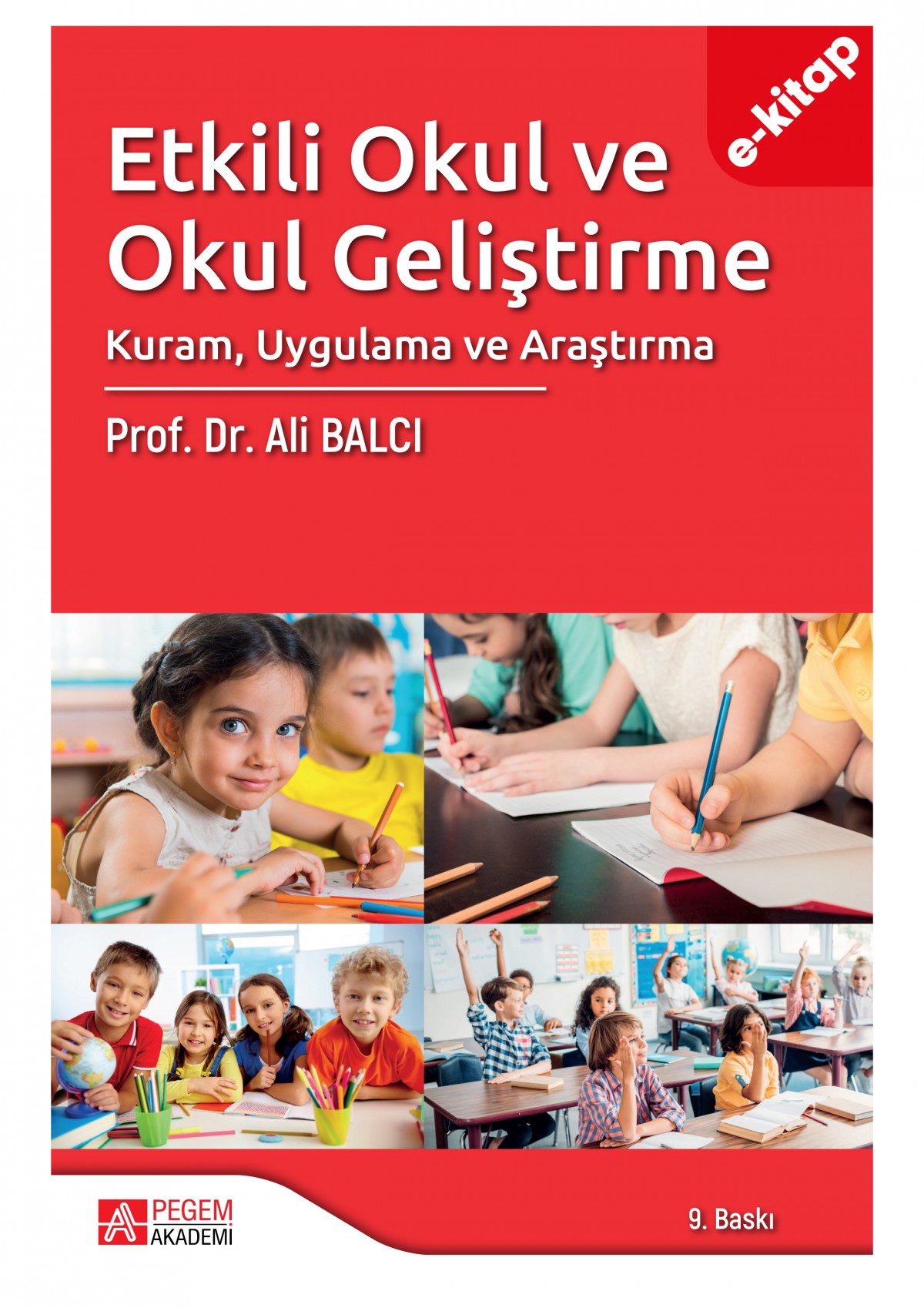 Etkili Okul ve Okul Geliştirme Eğitim Yönetimi Pegem Akademi Yayıncılık Ali Balcı