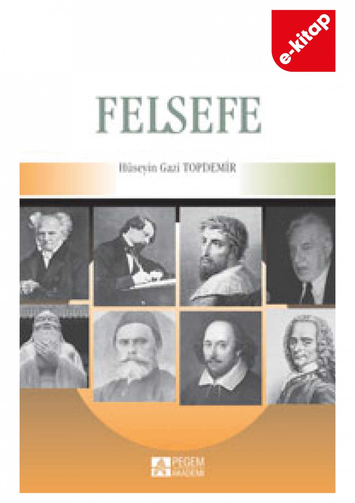 Felsefe Genel Felsefe Pegem Akademi Yayıncılık Hüseyin Gazi Topdemir
