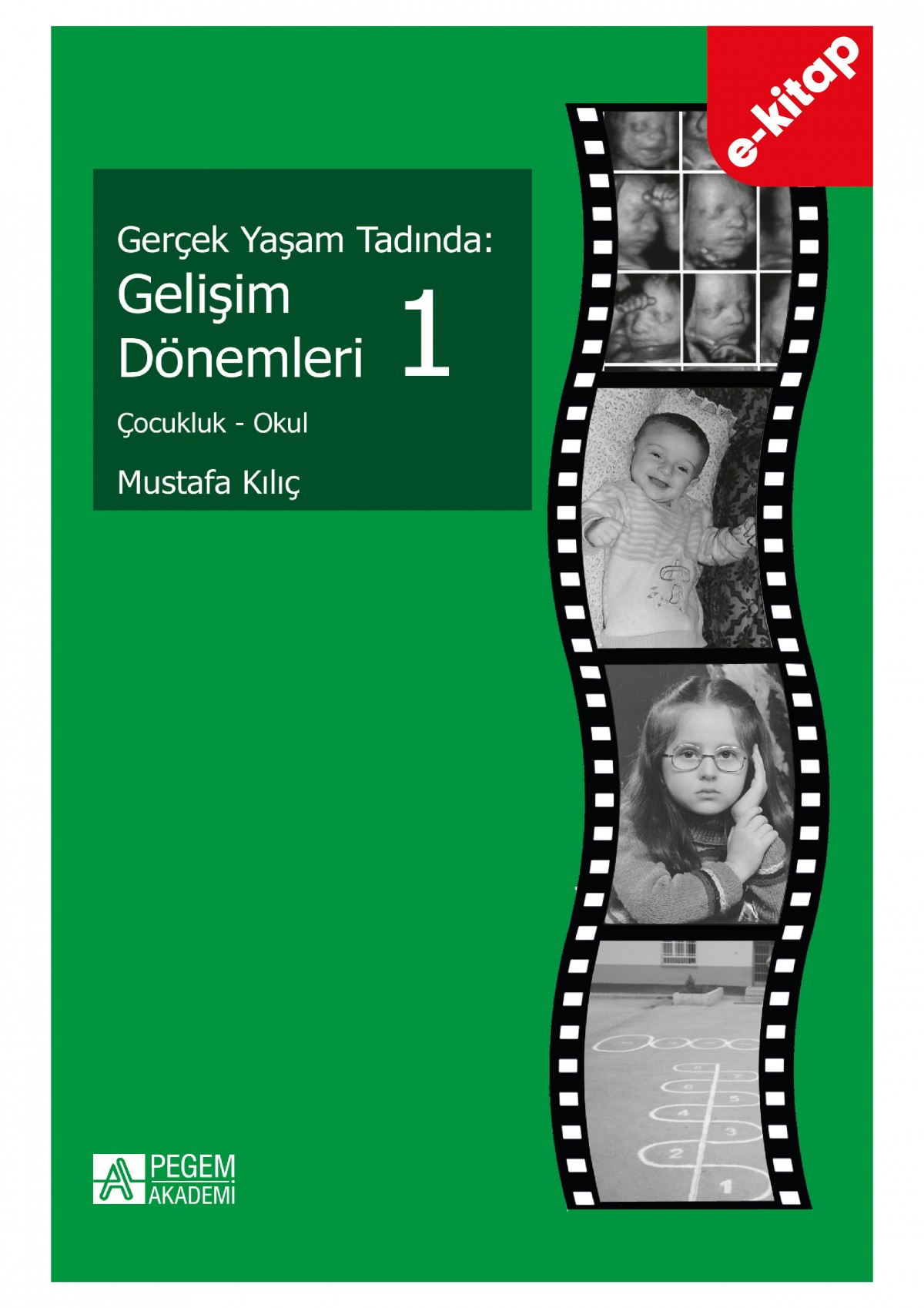 Gerçek Yaşam Tadında: Gelişim Dönemleri 1 - Çocukluk - Okul Psikolojik ...