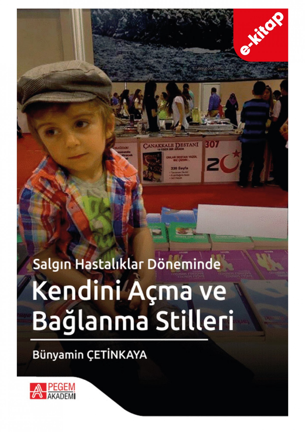 Salgın Hastalıklar Döneminde Kendini Açma ve Bağlanma ve Stilleri ...